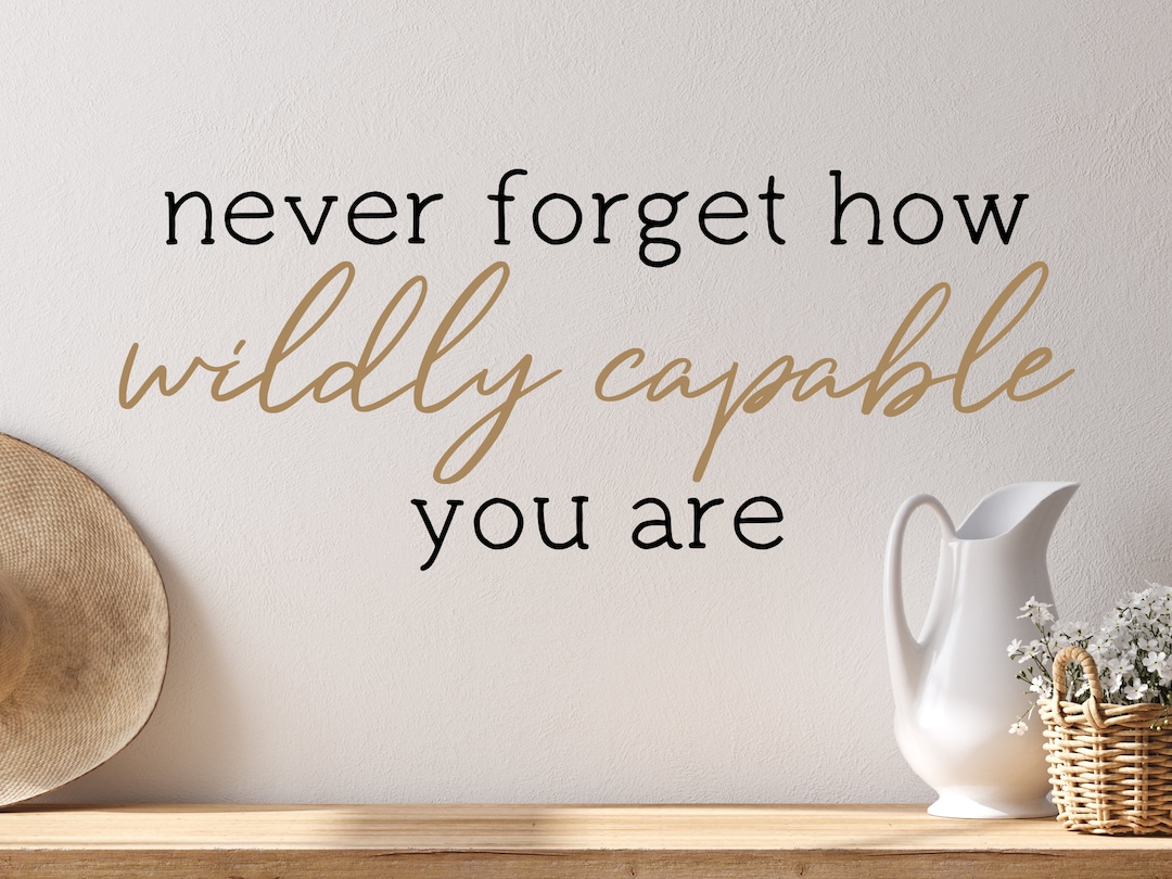 Never Forget How Wildly Capable You Are Wall Decal Mirror Decal Sticker ...