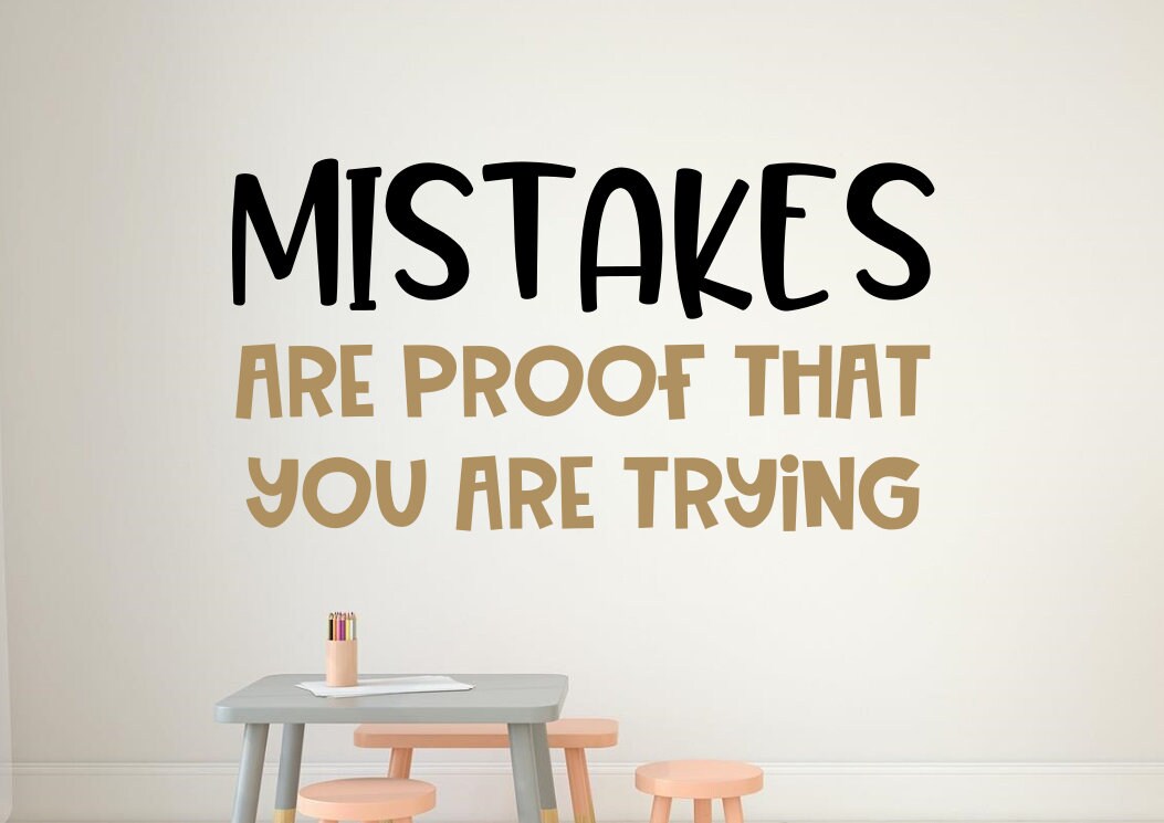 Mistakes Quote- Mistakes Wall Decal- Mistakes Are Proof You Are Trying ...