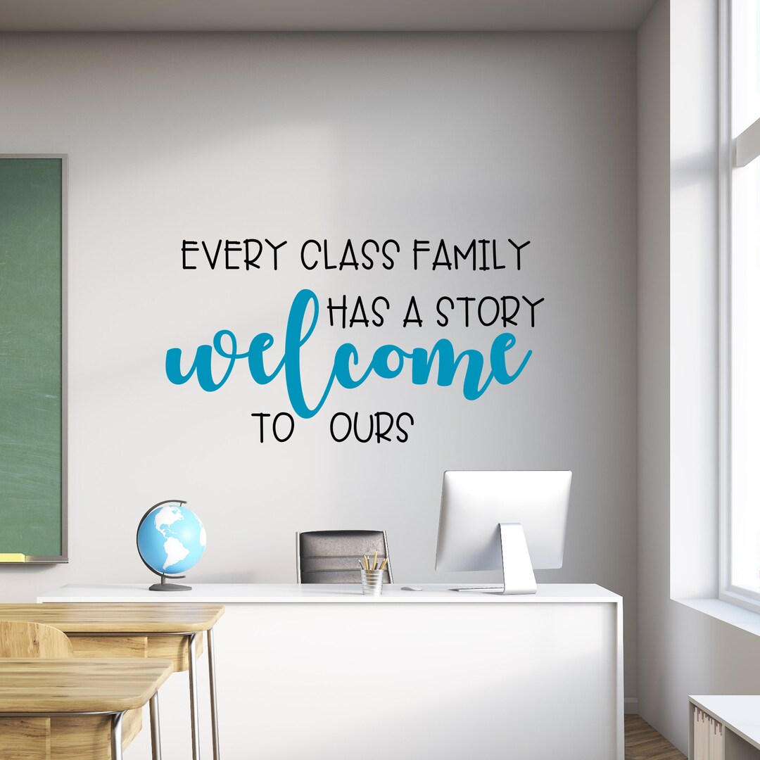 Every Class Family Has a Story Welcome to Ours Wall Decal Classroom ...