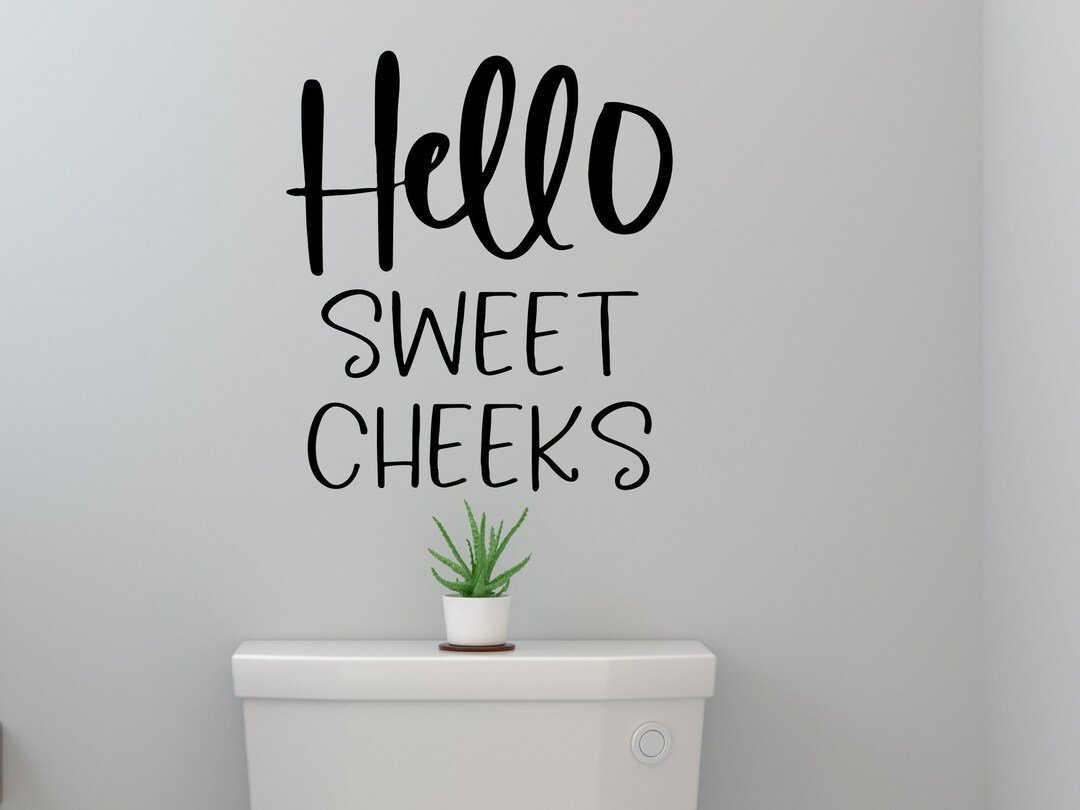 Hello Sweet Cheeks Vinyl Wall Decal: Bathroom Decor - Etsy