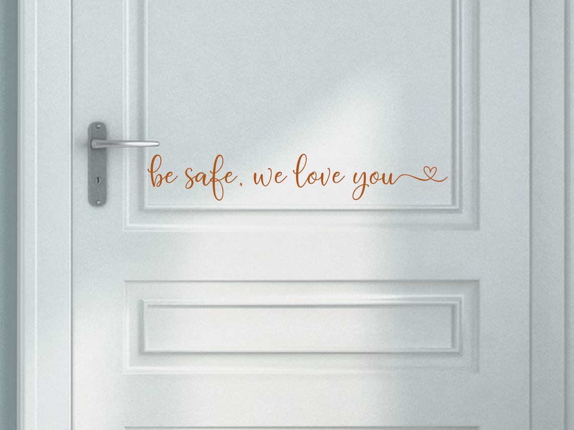 Be Safe We Love You Decal- Be Safe I Love You Decal- Be Safe We Love ...