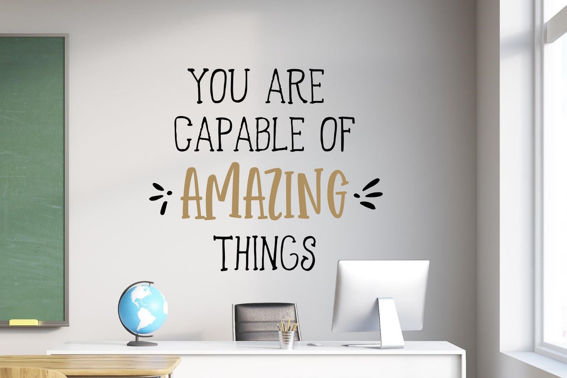 You Are Capable of Amazing Things Decal - You Can Do Amazing Things ...