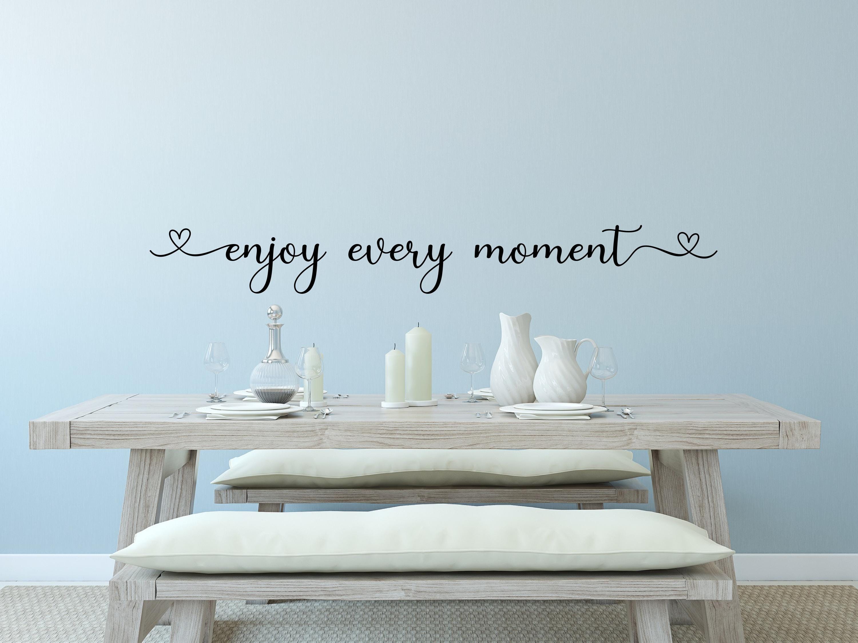 Enjoy Every Moment Wall Decal Enjoy Every Moment Sign Photo Wall Decal ...