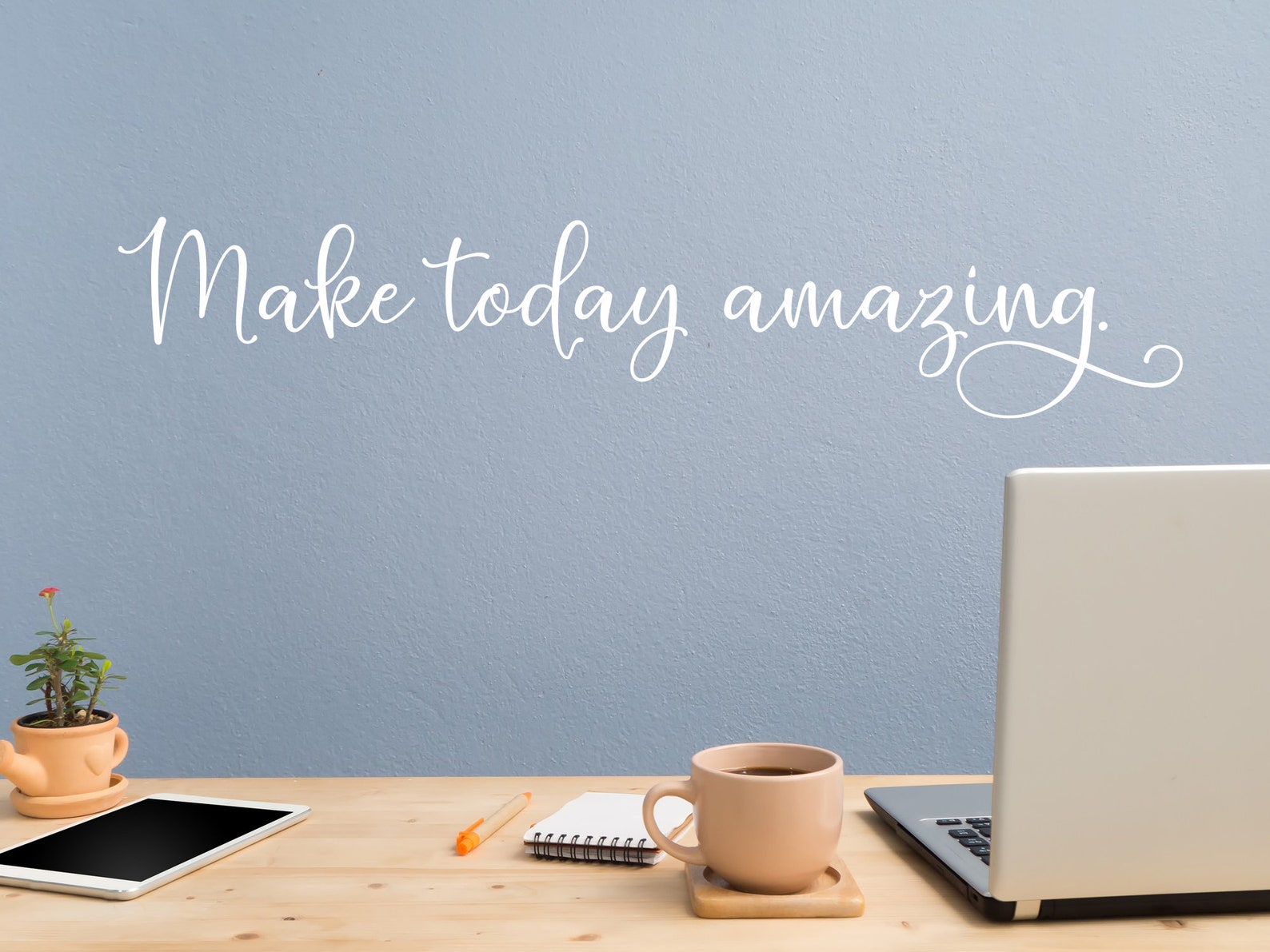 Make Today Amazing - Make Today Amazing Wall Decal - Make Today Great ...