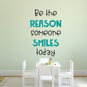 Be the Reason Someone Smiles Today Wall Decal - Be the Reason Someone ...