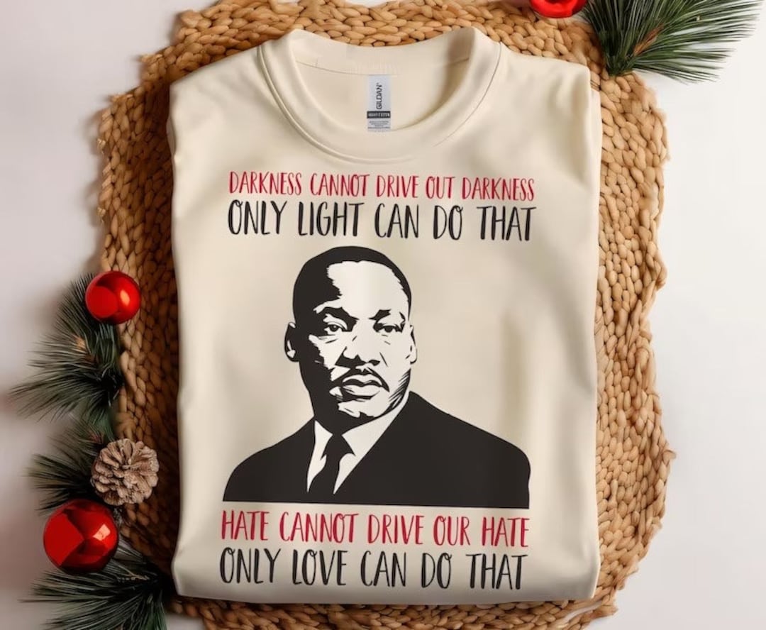 Martin Luther King Quote T-shirt, Martin Luther King Civil Rights ...