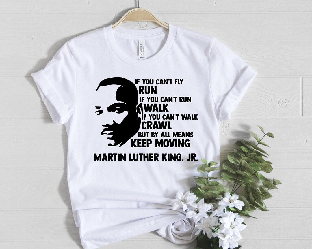 Martin Luther King Quote T-shirt, Martin Luther King Civil Rights ...