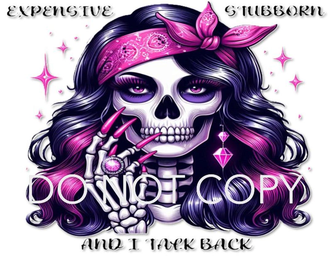 Expensive Stubborn and I Talk Back-png File for Sublimation and ...