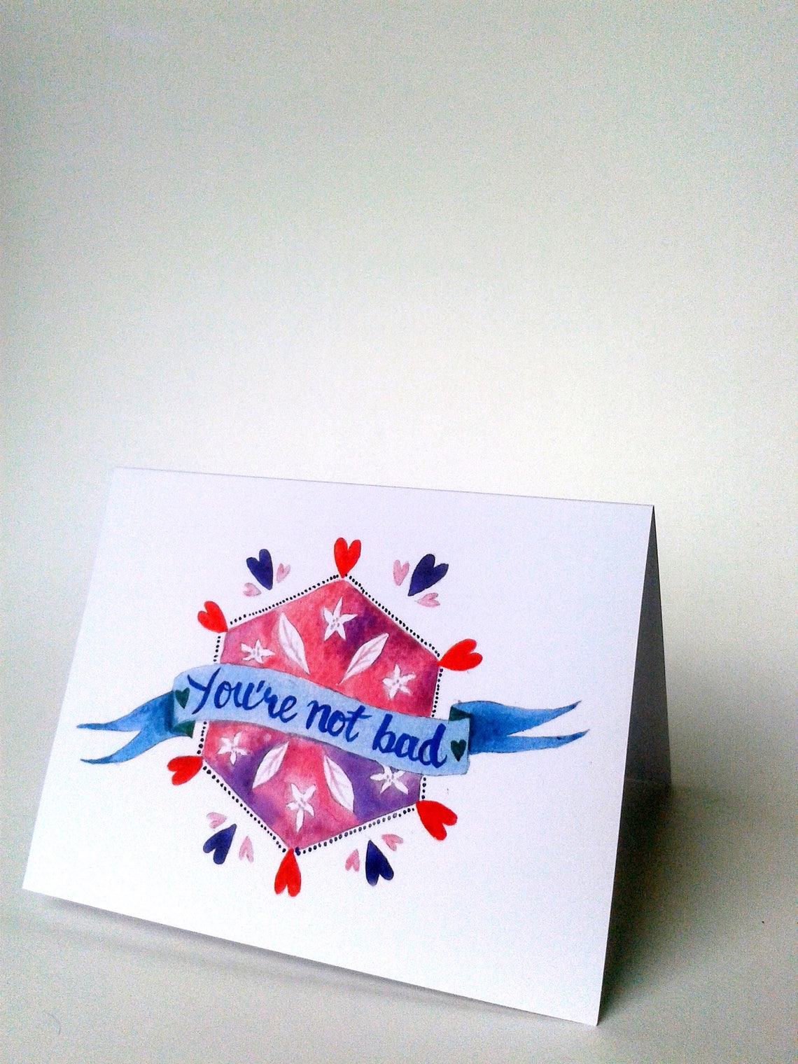 You're Not Bad Greeting Card Birthday Cards, Valentine's Day Cards ...