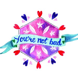 You're Not Bad Greeting Card Birthday Cards, Valentine's Day Cards ...