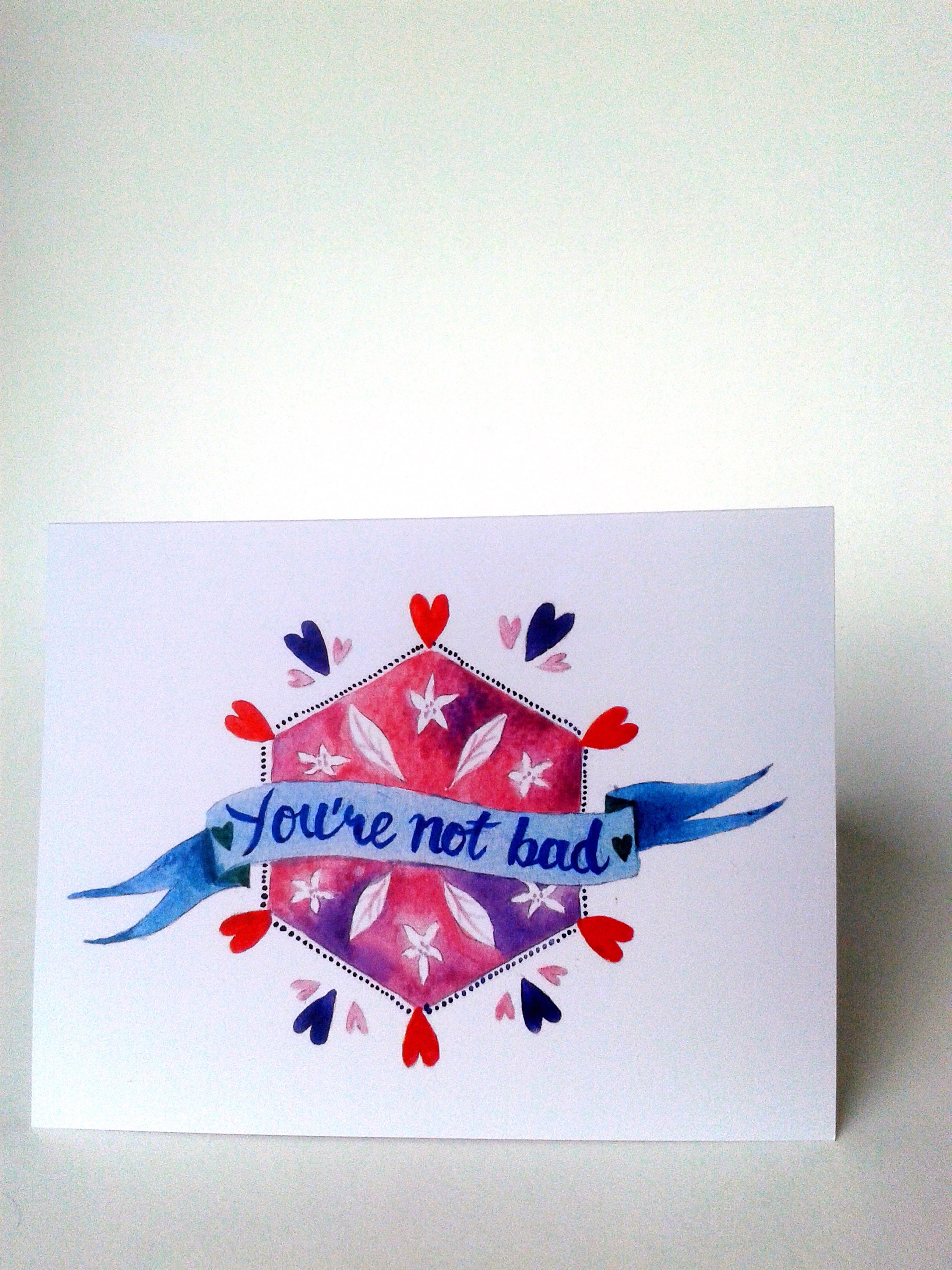 You're Not Bad Greeting Card Birthday Cards, Valentine's Day Cards ...