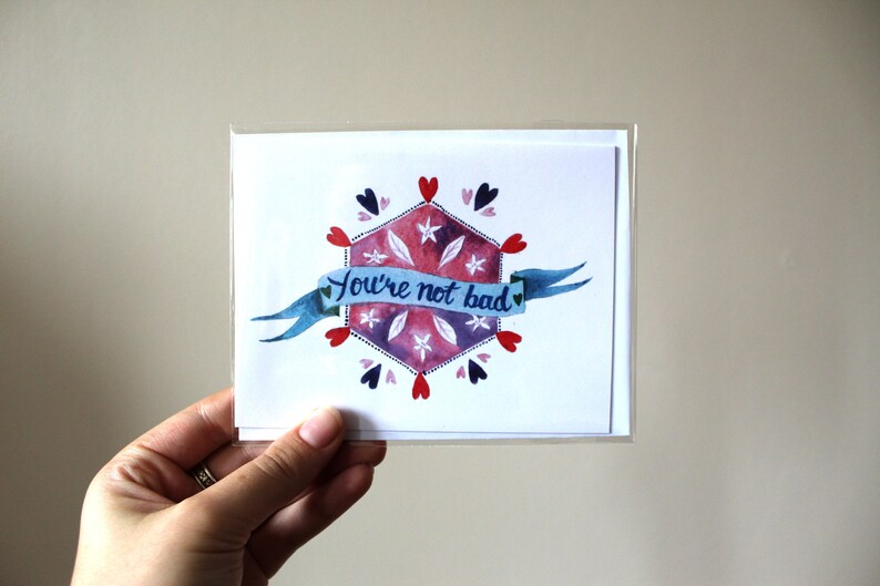You're Not Bad Greeting Card Birthday Cards, Valentine's Day Cards ...