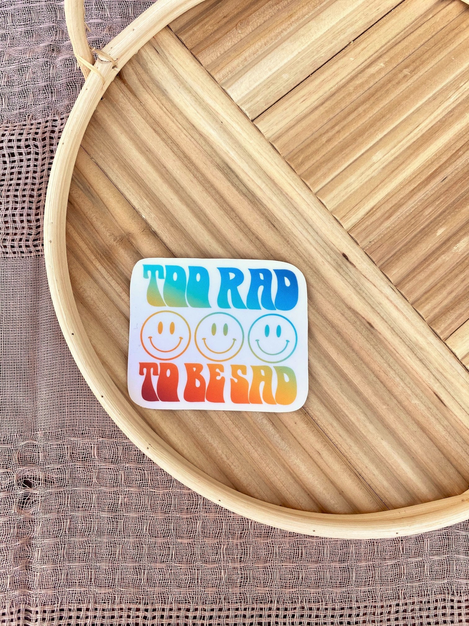 Too Rad to Be Sad Sticker Hydroflask Sticker Laptop Sticker - Etsy