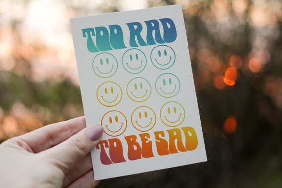 Too Rad to Be Sad Greeting Card 4x6 Card Blank Greeting | Etsy