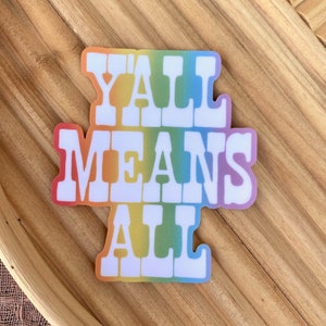 Yall Means All Sticker, Hydroflask Sticker, Pride, LGBT, Laptop Sticker ...