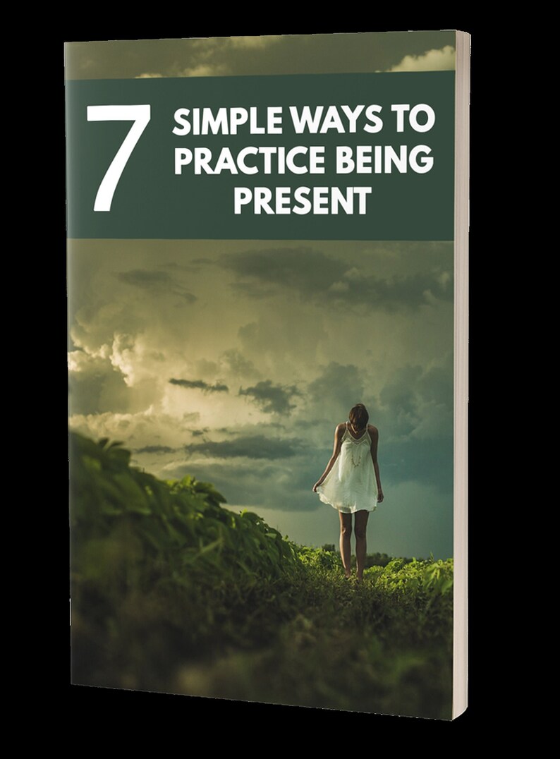 Ebook | 7 Simple Ways to Practice Being Present - Ebook Instant Digital ...
