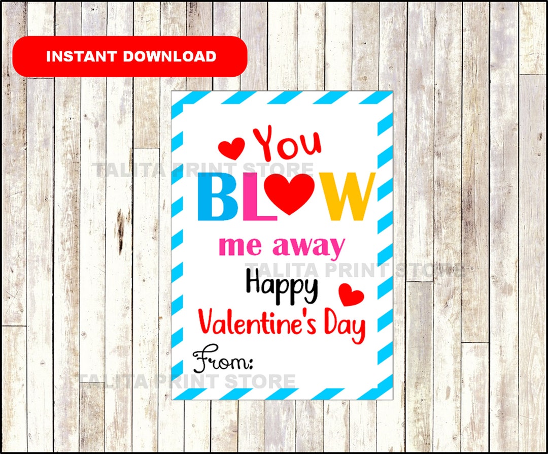 Printable Bubbles Valentine Tag, Non Food Valentines You Blow Me Away ...
