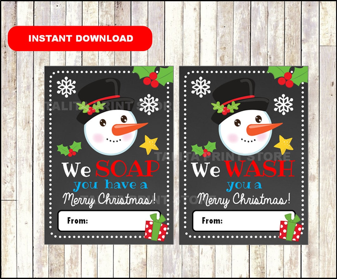 Printable Hand Soap Gift Tags - We WASH You Merry Christmas! & We SOAP ...