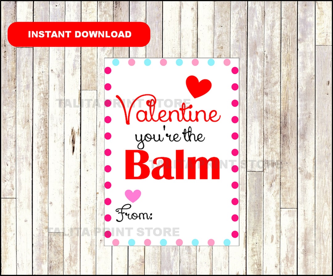Printable Lip Balm Classroom Valentine's Day Card, Instant Download You ...