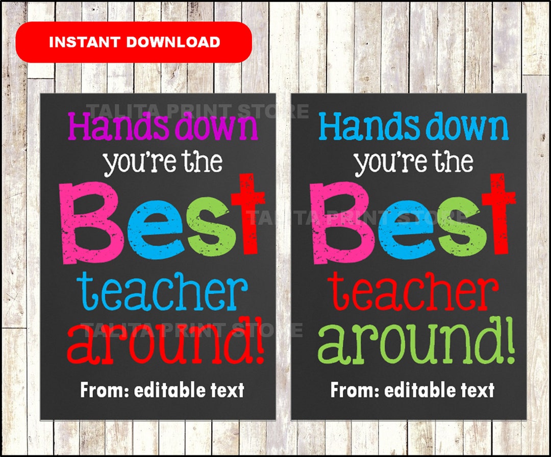 EDITABLE Hands Down Best, TEACHER Appreciation Tags End of School Year ...
