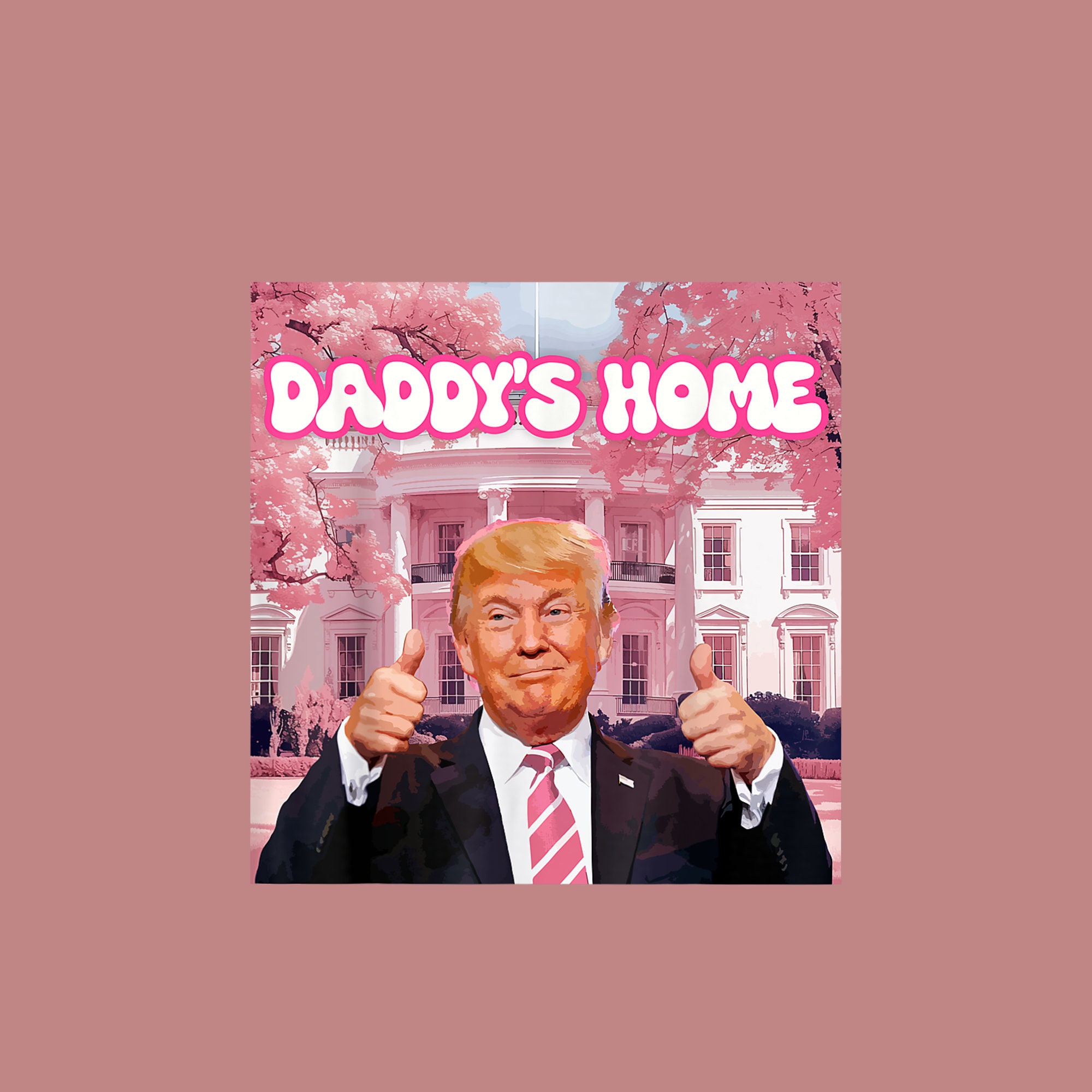 Daddy's Home Trump Real Good Man Donald Pink Preppy Edgy Png, Daddy's ...