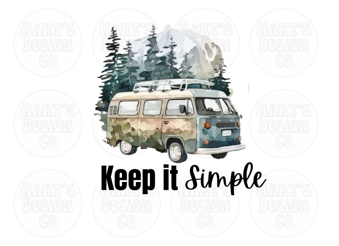 Keep It Simple Van Life SVG Camping Vibes Sublimation - Etsy