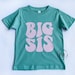 Retro Big Sis Comfort Colors Shirt, Toddler and Youth Big Sister Shirt ...