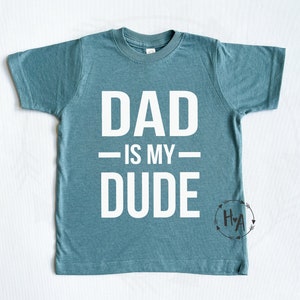 Dad is My Dude | Kids Father's Day Shirt, Kids Dad Shirt, Baby ...