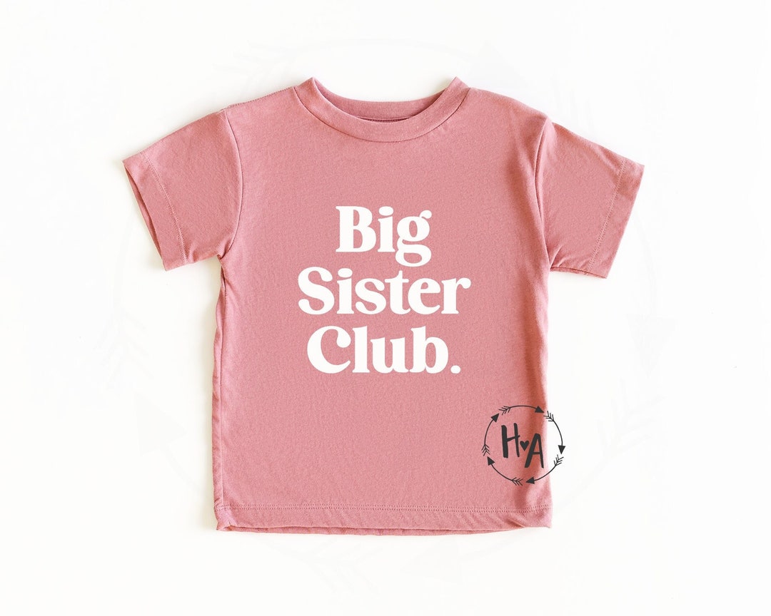 Big Sister Club Shirt, Big Sister Shirt, Sister Announcement Shirt ... Big Sister Club Shirt, Big Sister Shirt, Sister Announcement Shirt ...