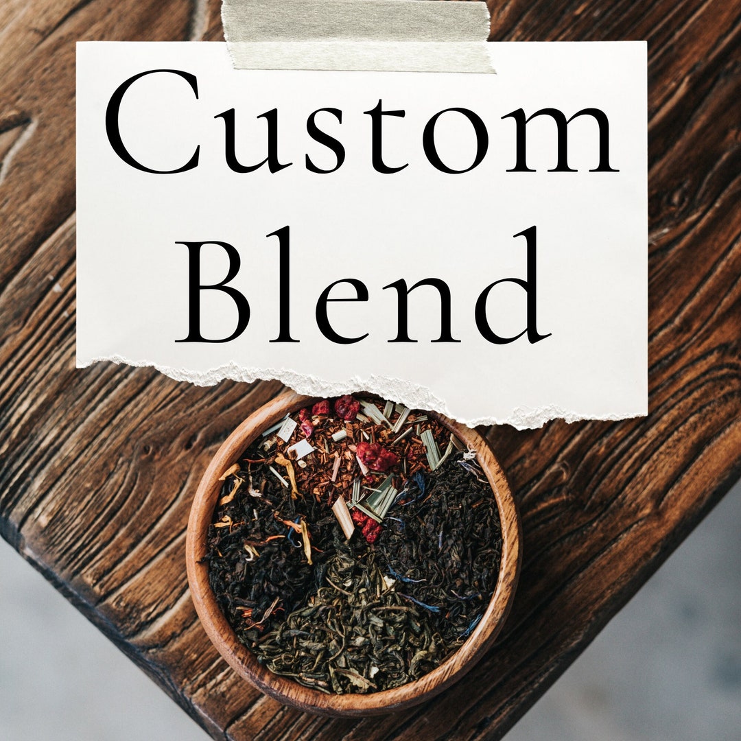 Custom Tea Blend Personalized Blend Loose Leaf Tea Tea Bags - Etsy