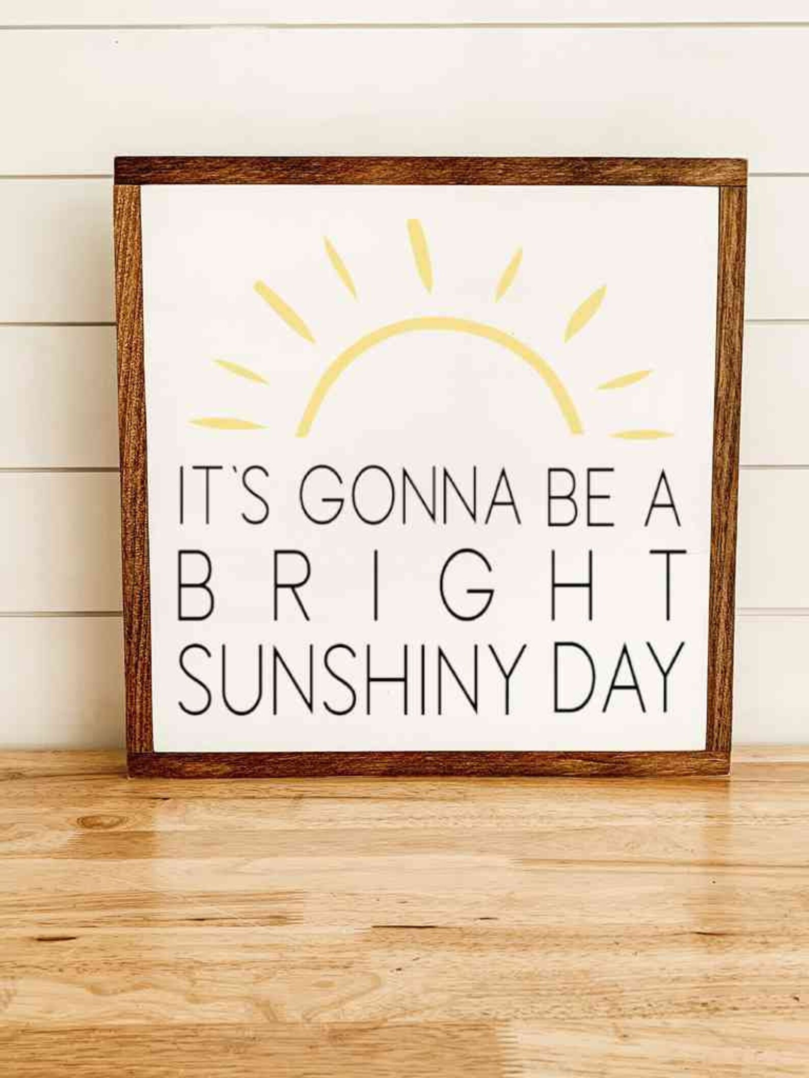 It's Gonna Be A Bright Sunshiny Day Sign | Etsy