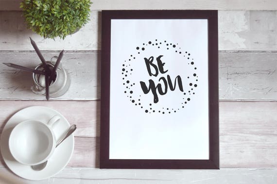 Be You Printable Wall Art Instant Download Positive Quote | Etsy
