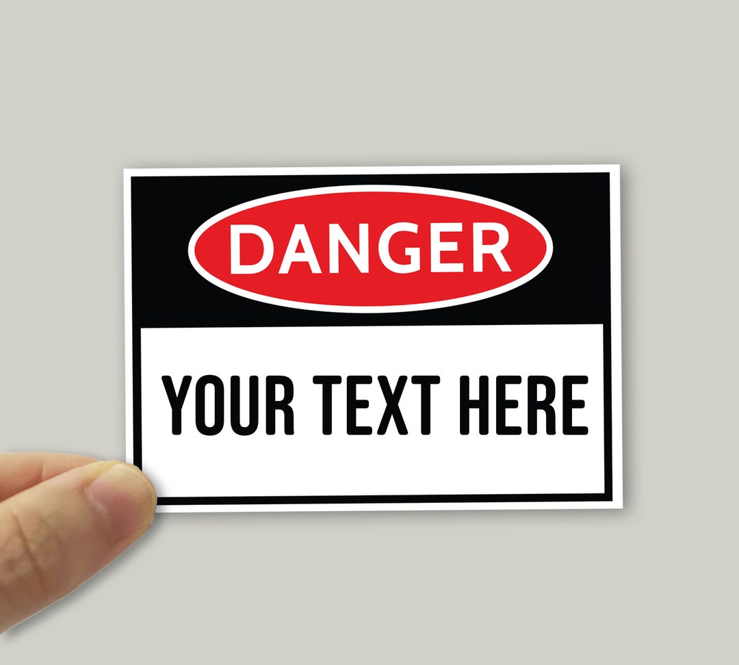 Danger Sticker, Custom Warning Sticker, Hazard Sticker, Vinyl Sticker ...