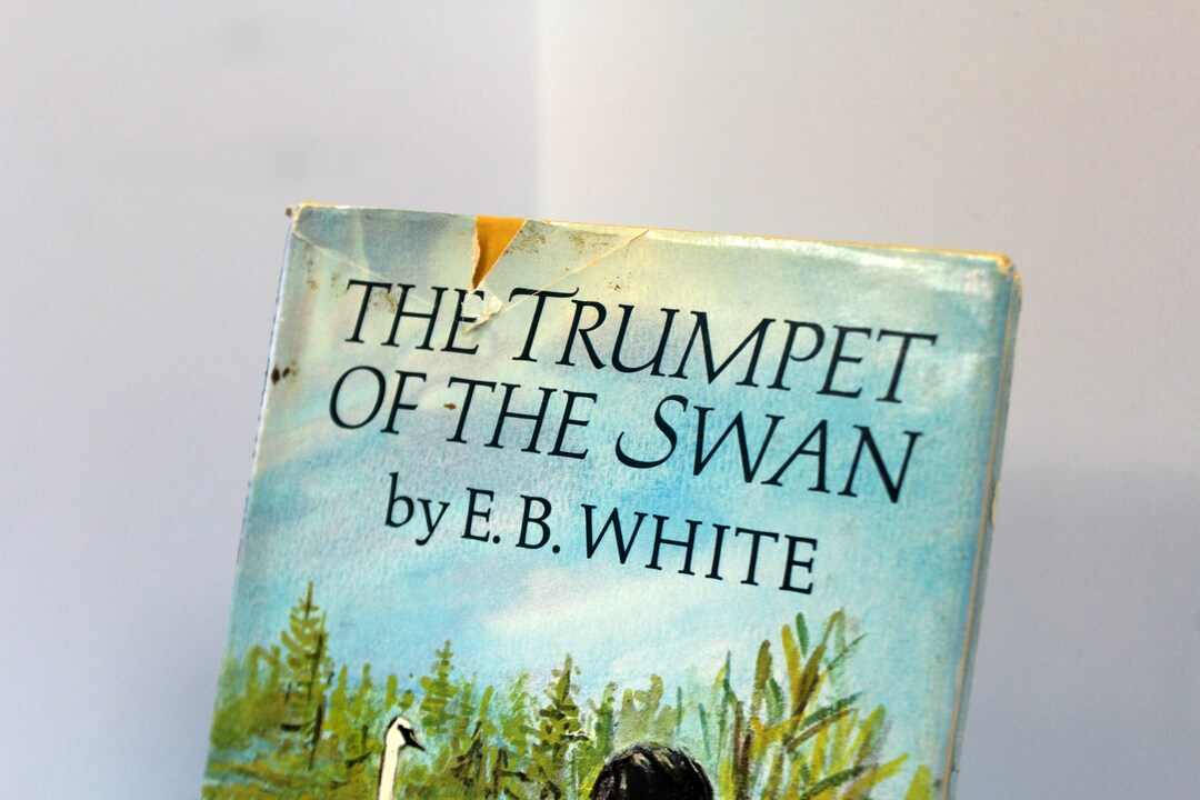 Book the Trumpet of the Swan by E.B. White, Writer of Charlotte's Web ...