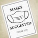 Masks Suggested Printable Sign, Business Window Poster, Social Distance ...