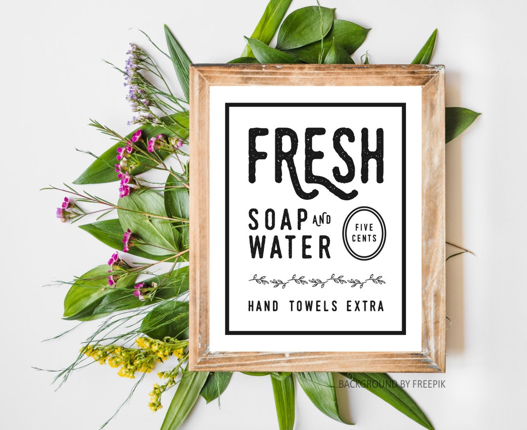 Fresh Soap & Water Sign Printable JPG, PNG, PDF File - Farmhouse Sign ...