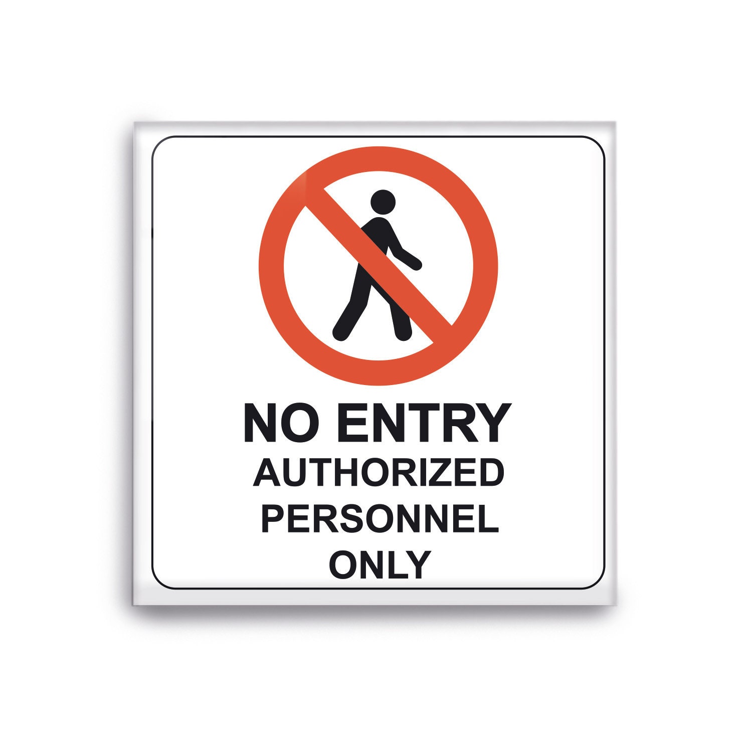 No Entry Authorized Sign