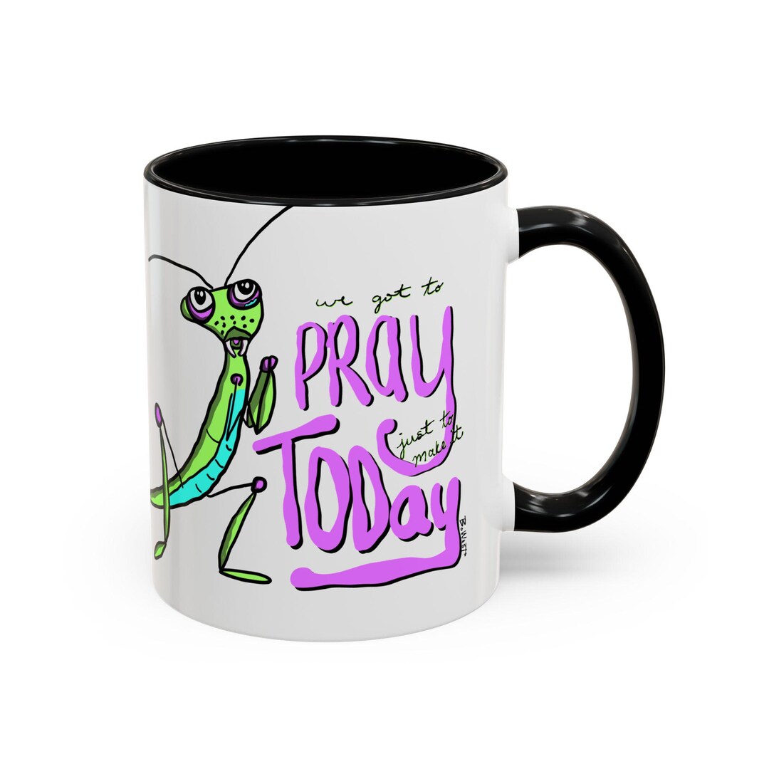 Pray Just to Make It Today Praying Mantis Mug | M.C. Hammer Funny ...
