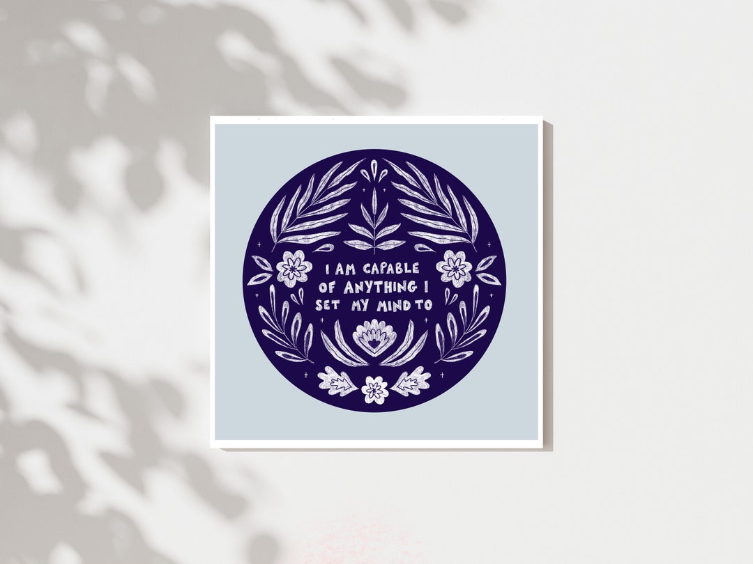 Positive Affirmation Art Print I Am Capable of Anything I Set - Etsy