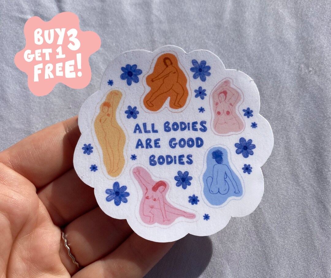 All Bodies Are Good Bodies Vinyl Sticker / Self Love Stickers / Die Cut ...