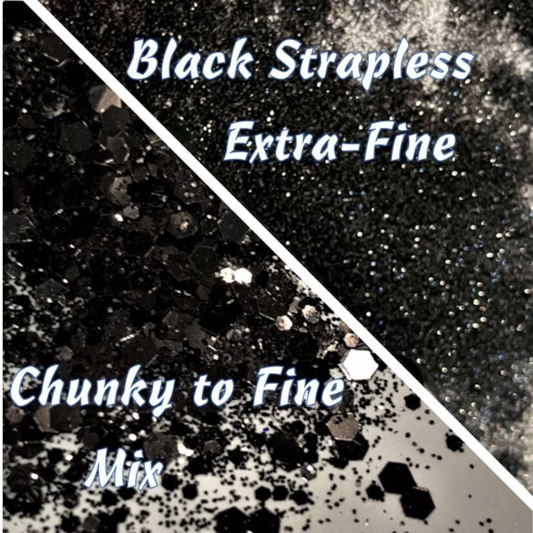 Black Strapless - Extra-fine or Chunky to Fine Glitter Mix / Shaker ...