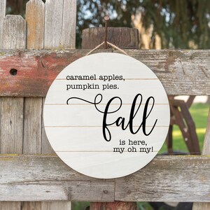 Carmel Apples, Pumpkin Pies, Fall is Here My Oh My Sign • DECAL ONLY ...