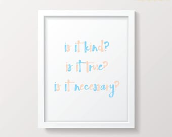 Is It Kind is It True is It Necessary Art Printable, Wall Decor ...