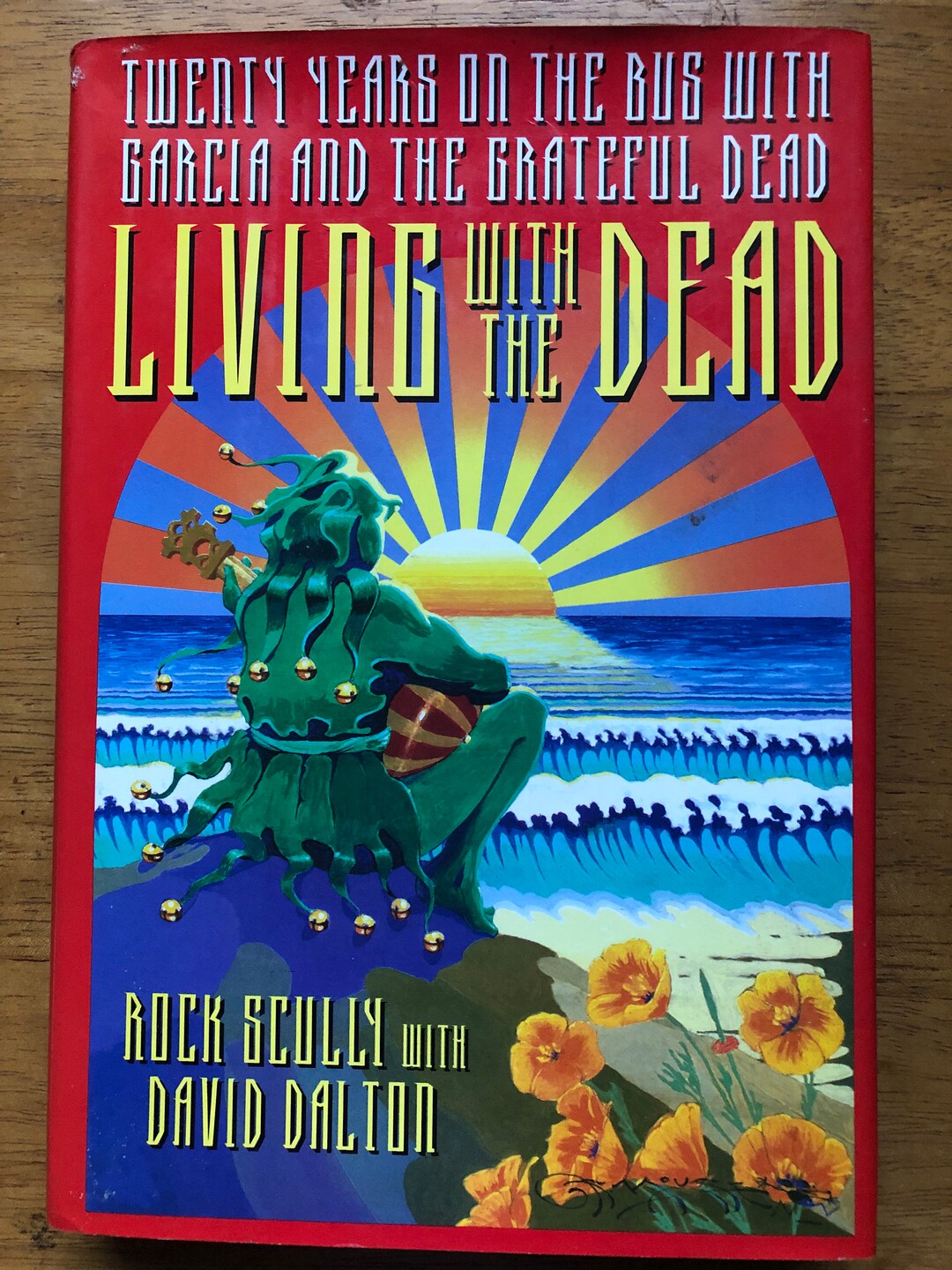 Twenty Years on the Bus With Garcia and the Grateful Dead, Living With ...