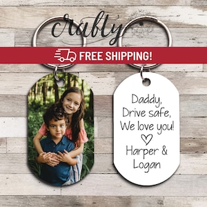 Drive Safe Daddy Custom Photo Keychain Dad Gift From Kids - Etsy