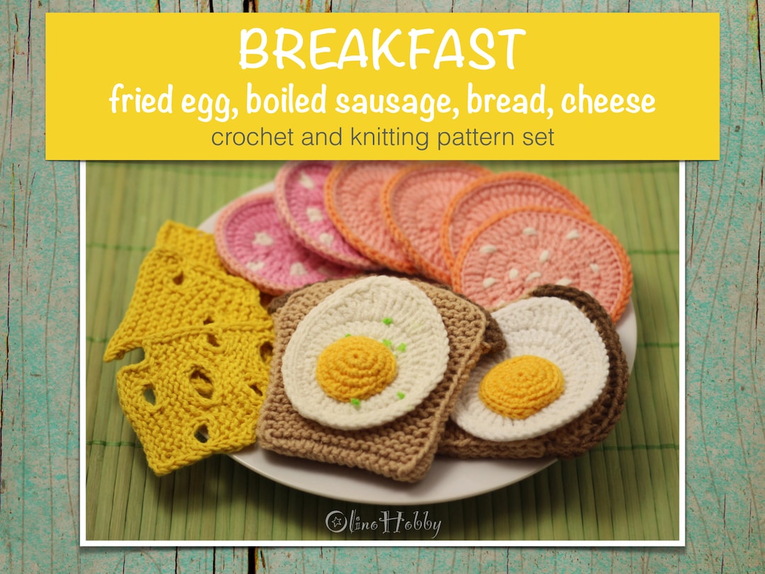 BREAKFAST Crochet&knitting Patterns Set 4-in-1 (eggs, Bread, Cheese ...