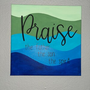 Praise the Father, Son, Spirit Acrylic Canvas Painting - Etsy