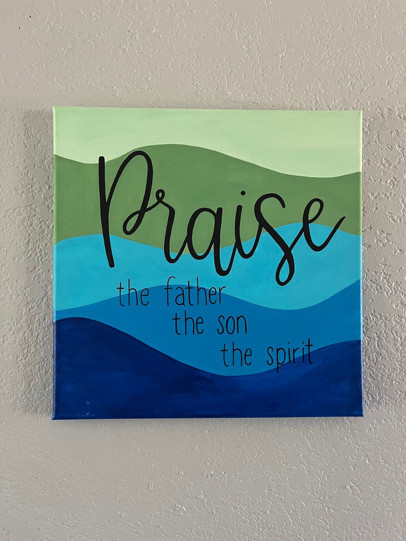 Praise the Father, Son, Spirit Acrylic Canvas Painting - Etsy