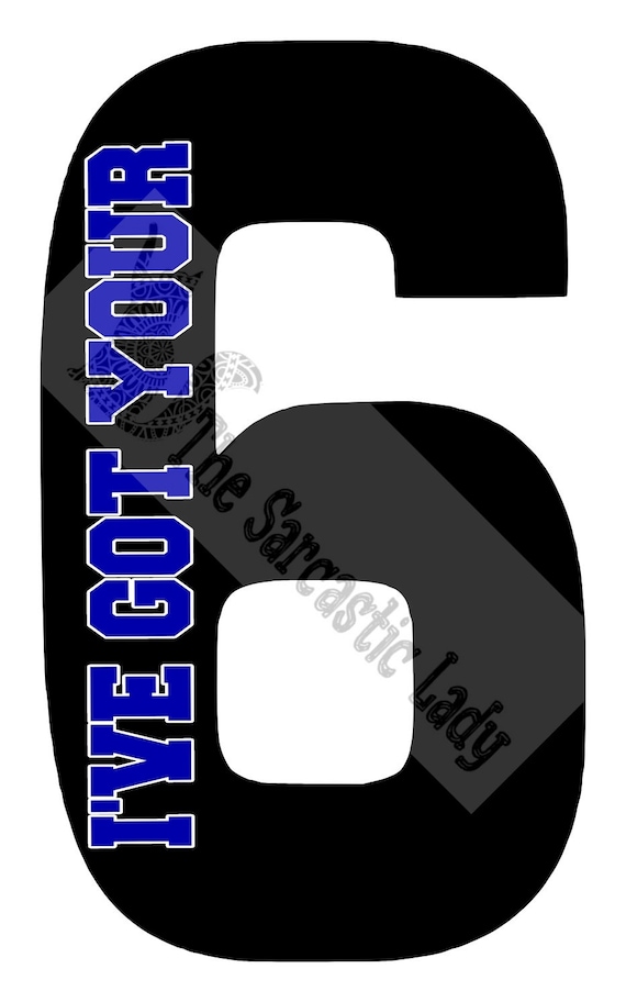 I've Got Your Six 6 SVG | Etsy