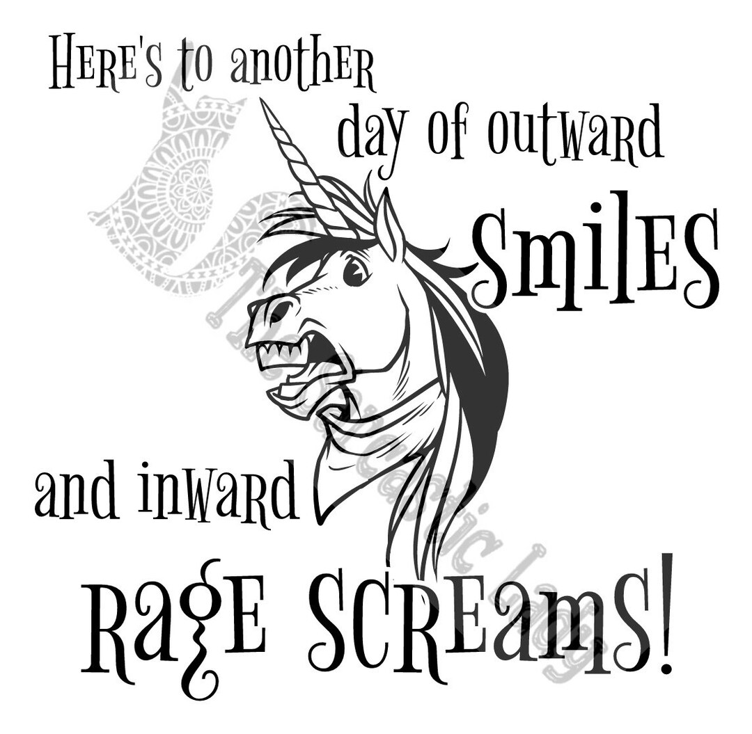 Here's to Another Day of Outward Smiles and Inward Rage Screams SVG ...